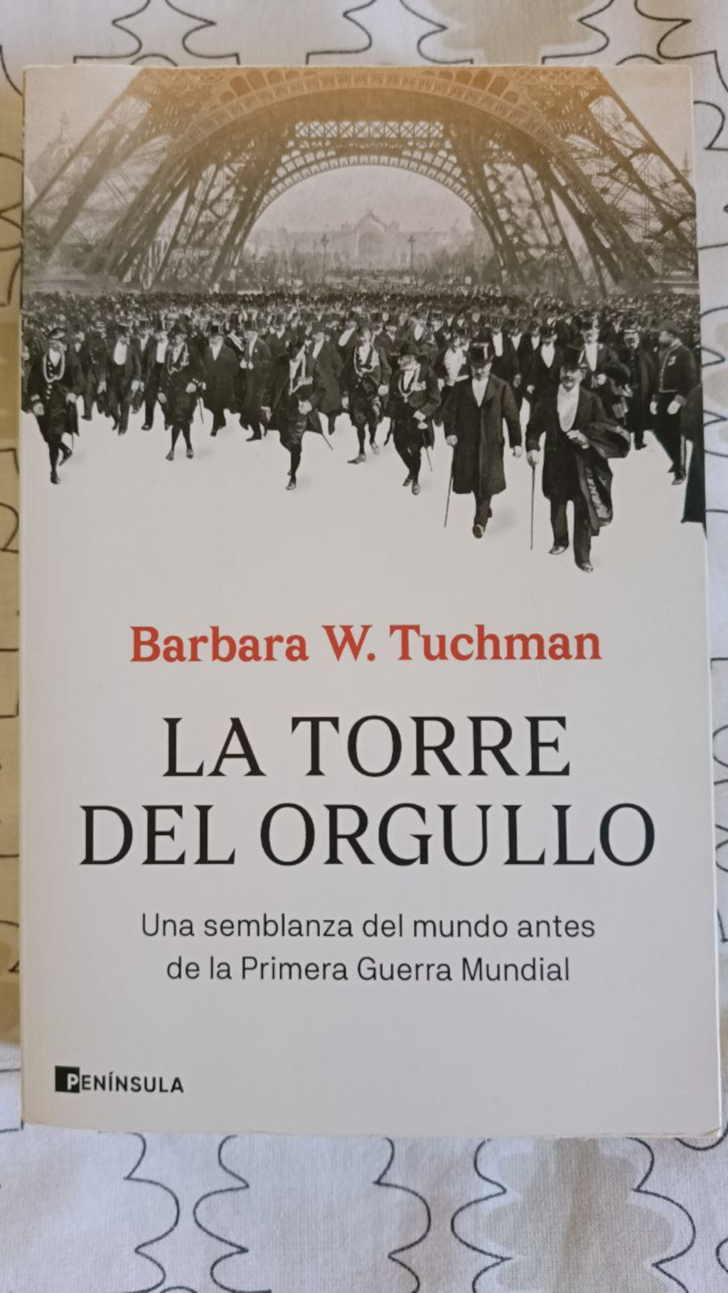 LA TORRE DEL ORGULLO. Barbara Tuchman. – SIN BATERÍA EN EL LIBRO DIGITAL